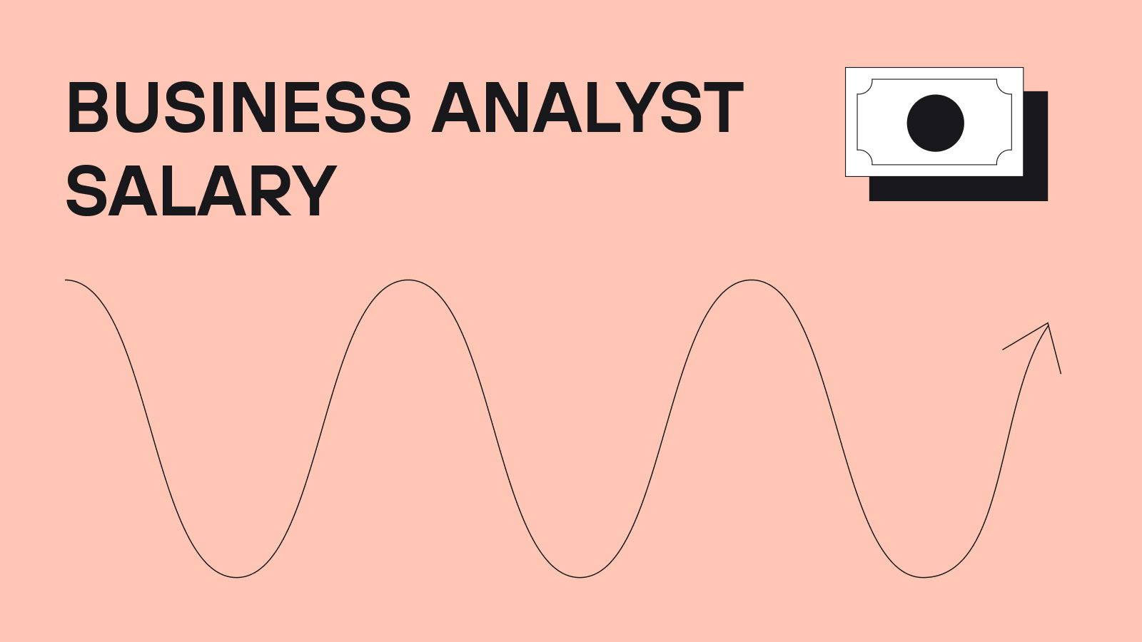 The Average Salary Of A Business Analyst By Country And Company